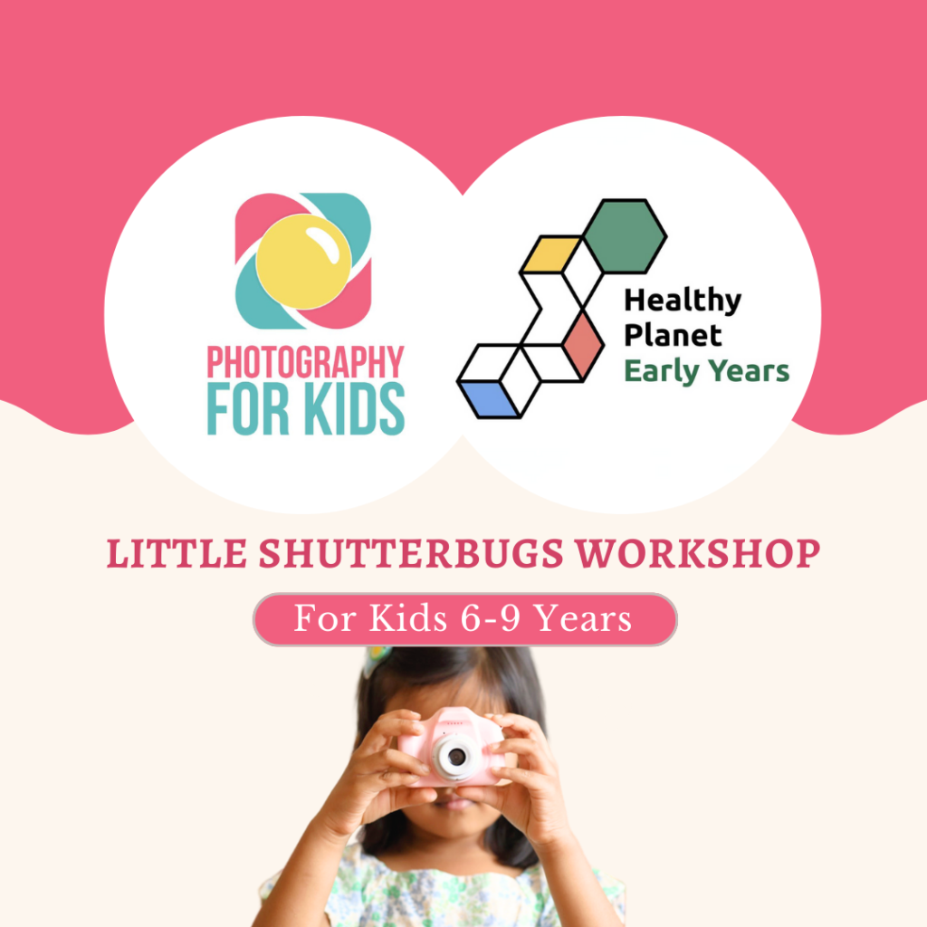 Little Shutterbugs I Photography Workshop at Healthy Planet